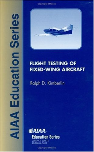 Flight Testing of Fixed Wing Aircraft book by Ralph D. Kimberlin ...
