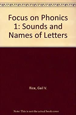 Focus on Phonics 1: Sounds and Names of Letters used copy by Gail V ...