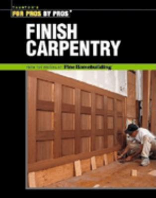Finish Carpentry used book by Clayton Dekorne, Ted Cushman: 9781561585366
