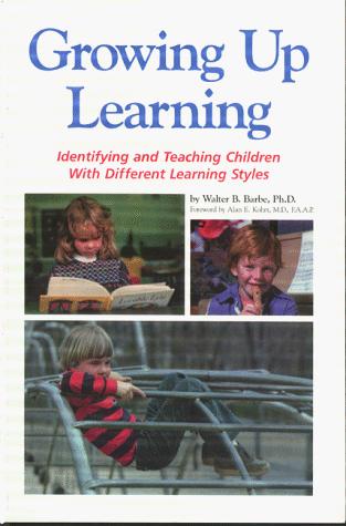 Growing up Learning : Identifying and Teaching Children with Different ...