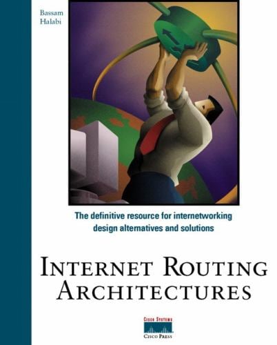 Internet Routing Architectures used book by Bassam Halabi: 9781562056520