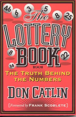 The Lottery Book : The Truth Behind the Numbers book by Don Catlin ...