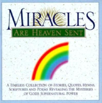 Miracles Are Heaven Sent used book by Honor Books Publishing Staff ...