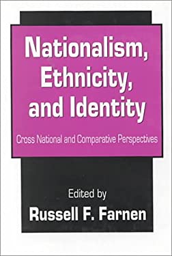 Nationalism, Ethnicity, and Identity : Cross National and Comparative ...