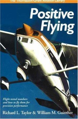 Positive Flying : Flight-Tested Numbers and How to Fly Them for ...