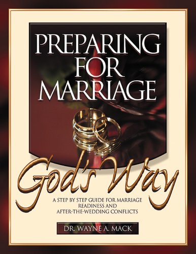 Preparing for Marriage God's Way : A Step by Step Guide for Marriage ...