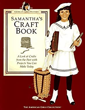 Samantha's Craft Book : A Look at Crafts from the Past with Projects ...