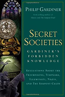 Secret Societies : Revelations about the Freemasons, Templars ...
