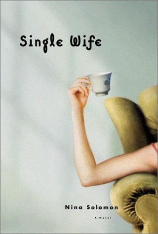 Single Wife used book by Nina Solomon: 9781565123823