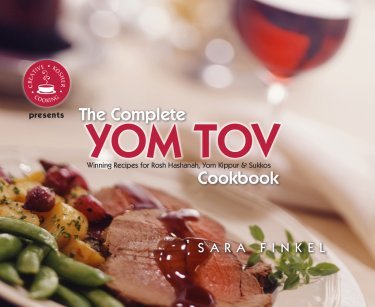The Complete Yom Tov Cookbook : Winning Recipes for Rosh Hashanah, Yom ...