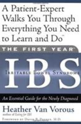 The First Year: IBS (Irritable Bowel Syndrome) : An Essential Guide for ...