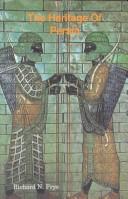 The Heritage of Persia used book by Richard N. Frye: 9781568590080