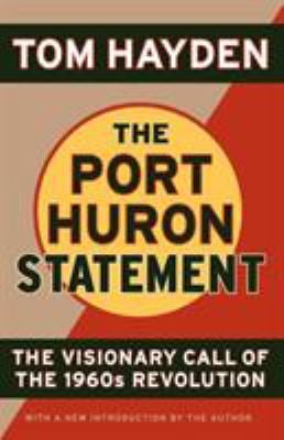 The Port Huron Statement : The Vision Call of the 1960s Revolution book ...