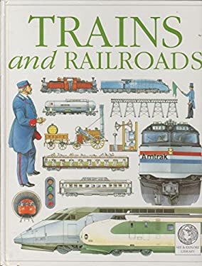 Trains and Railroads used book by Dorling Kindersley Publishing Staff ...