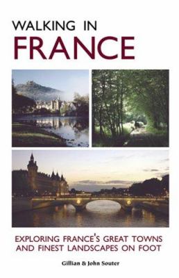 Walking in France : Exploring France's Great Towns and Finest ...