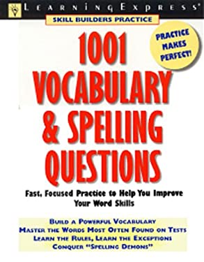 1001 Vocabulary and Spelling Questions : Fast, Focused Practice to Help You Improve Your ...
