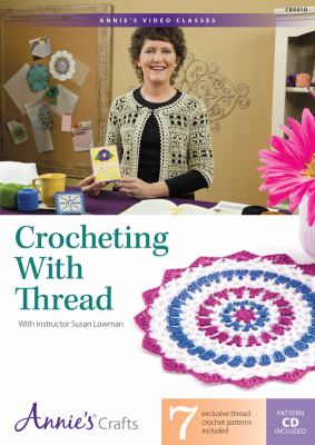 Crocheting with Thread: With Instructor Susan Lowman copy: 9781573673877