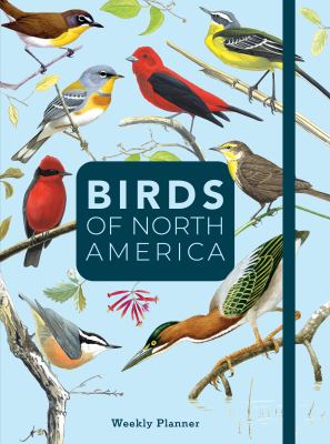 Birds of North America : Undated Weekly and Monthly Planner book by ...