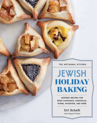The Artisanal Kitchen: Jewish Holiday Baking : Inspired Recipes for ...