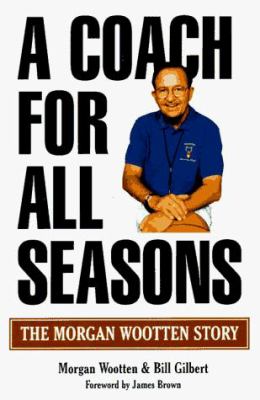 A Coach for All Seasons : The Morgan Wootten Story book by Bill Gilbert ...