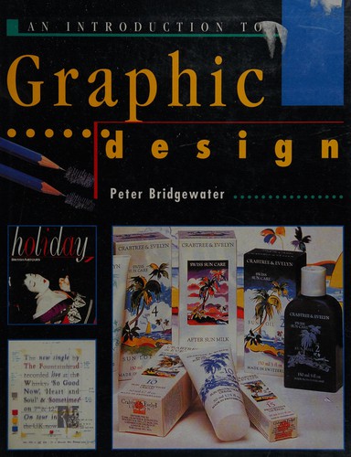 An Introduction to Graphic Design used copy by Peter Bridgewater ...