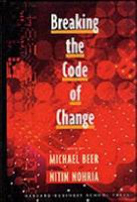 Breaking the Code of Change used book by Michael Beer, Nitin Nohria ...