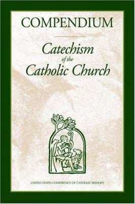 Compendium : Catechism of the Catholic Church used book by USCCB ...