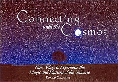 Connecting with the Cosmos : Nine Ways to Experience the Wonder of the ...