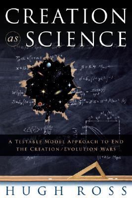 Creation as Science : A Testable Model Approach to End the Creation ...