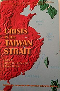 Crisis in the Taiwan Strait used book by Chuck Downs, James R. Lilley