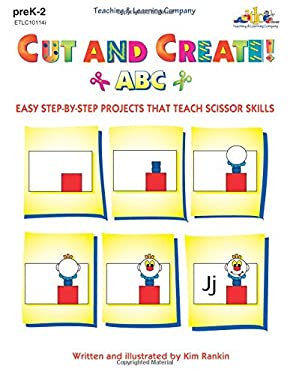 Cut and Create! ABC : Easy Step-by-Step Projects That Teach Scissor ...