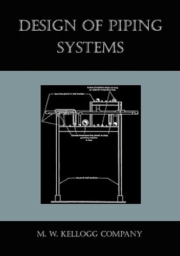 Design of Piping Systems book by M. w. Kellogg Company: 9781578988235