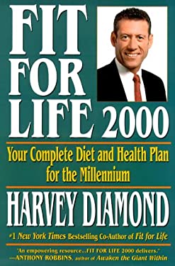 Fit for Life : Your Complete Diet and Health Plan for the Millennium ...