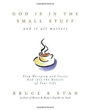 God Is in the Small Stuff used book by Bruce Bickel, Stan Jantz ...