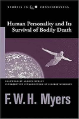 Human Personality and Its Survival of Bodily Death book by F. W. H ...