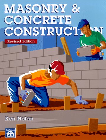 Masonry and Concrete Construction book by Ken Nolan: 9781572180444