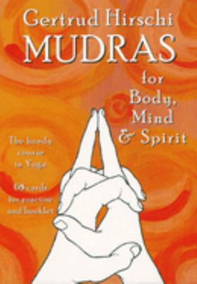 Mudras for Body, Mind and Spirit : The Handy Course in Yoga copy by Gertrud Hirschi: 9781572815896