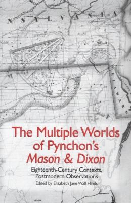 The Multiple Worlds of Pynchon's Mason & Dixon : Eighteenth-Century ...