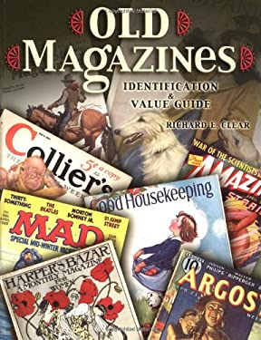 Old Magazines : Identification and Value Guide used book by Richard ...