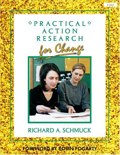 Practical Action Research for Change used book by Richard A. Schmuck ...