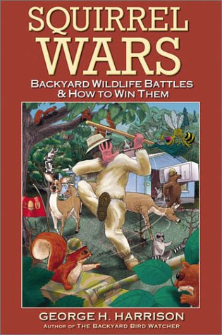 Squirrel Wars : Backyard Wildlife Battles and How to Win Them used book ...