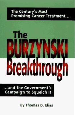 The Burzynski Breakthrough : The Century's Most Promising Cancer ...