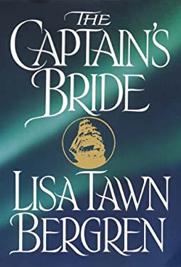 The Captain's Bride used book by Lisa Tawn Bergren: 9781578560134