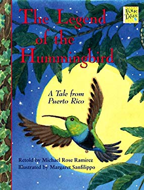 The Legend of the Hummingbird : A Tale from Puerto Rico used book by ...