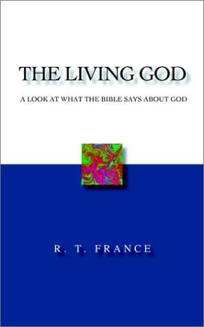 Living God : A Look at What the Bible Says about God book by R.T ...