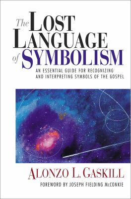 The Lost Language of Symbolism : An Essential Guide for Recognizing and ...