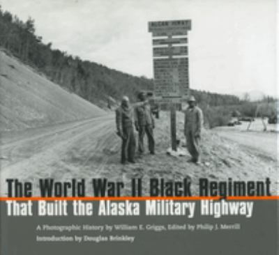 The World War II Black Regiment That Built the Alaska Military Highway ...