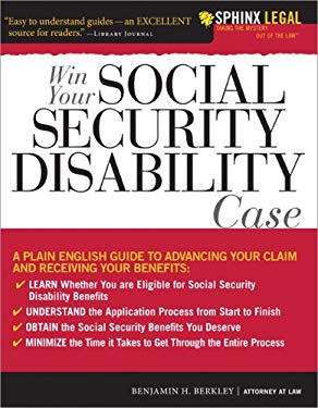 Win Your Social Security Disability Case : Advance Your SSD Claim and ...