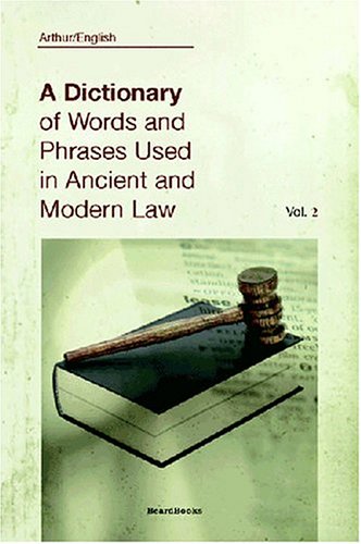 Dictionary of Words and Phrases Used in Ancient and Modern Law book by ...