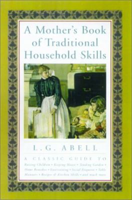 A Mother's Book of Traditional Household Skills : A Classic Guide to ...